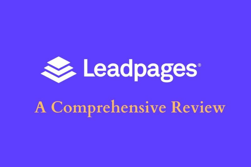 Leadpages Review: How to Make the Most of Leadpages in 2024